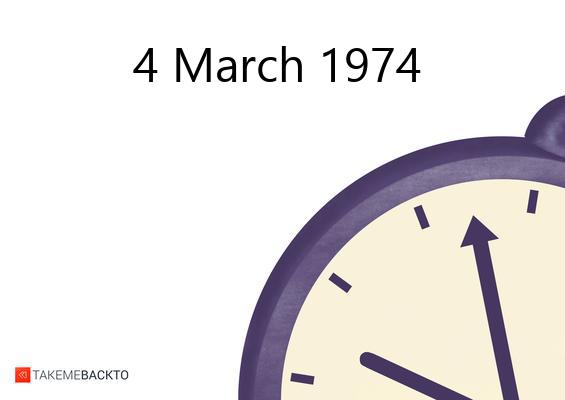 March 04, 1974, What happened that day? | TakeMeBack.to