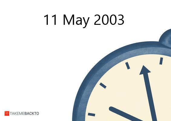 May 11, 2003, What happened that day? | TakeMeBack.to