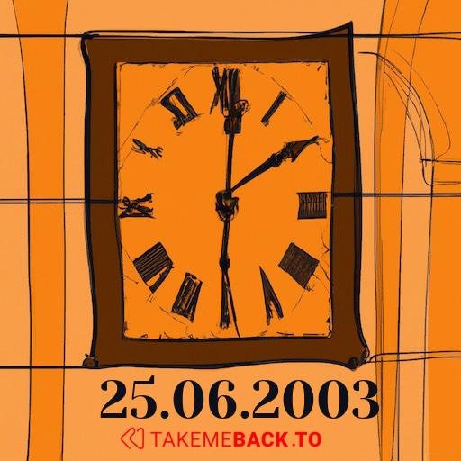 25 de Junio 2003, ¿Qué pasó ese día? | TakeMeBack.to